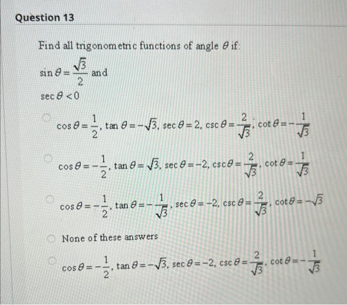 Solved Find all trigonometric functions of angle θ if: | Chegg.com