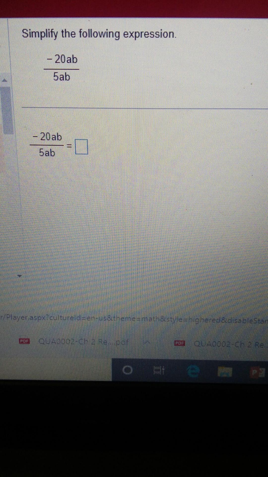 Solved Simplify the following expression. 5ab−20ab 5ab−20ab= | Chegg.com