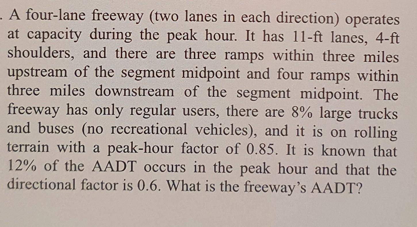 Solved . A four-lane freeway (two lanes in each direction) | Chegg.com