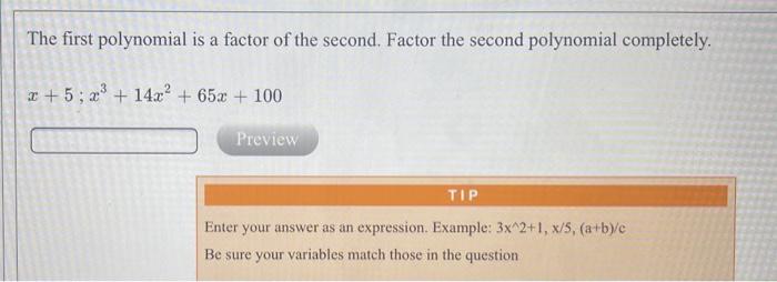 Solved The first polynomial is a factor of the second. | Chegg.com