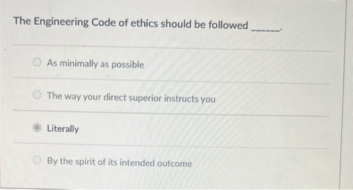 Solved The Engineering Code of ethics should be followed As | Chegg.com