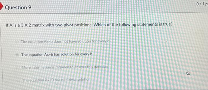 Solved If A is a 3 X 2 matrix with two pivot positions. | Chegg.com