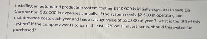 Solved Installing an automated production system costing | Chegg.com