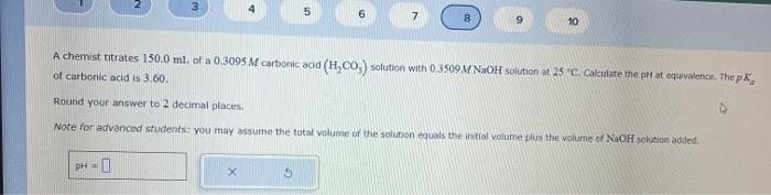 Solved A chemist titrates 150.0 mL of a 0.3095M carbonic | Chegg.com