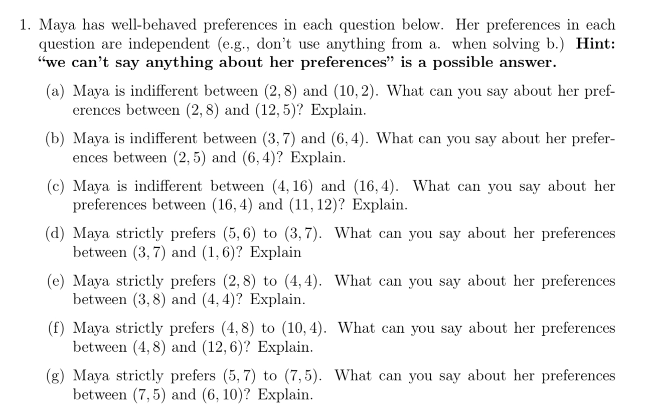 Solved Maya has well-behaved preferences in each question | Chegg.com