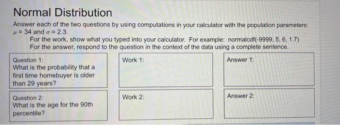 Solved Normal Distribution Answer each of the two questions | Chegg.com