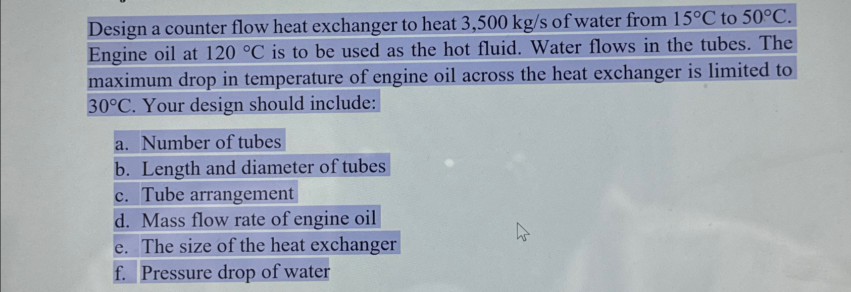 Solved Design a counter flow heat exchanger to heat 3,500kgs | Chegg.com