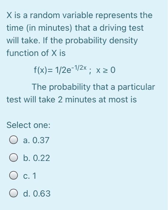 Solved X is a random variable represents the time (in | Chegg.com