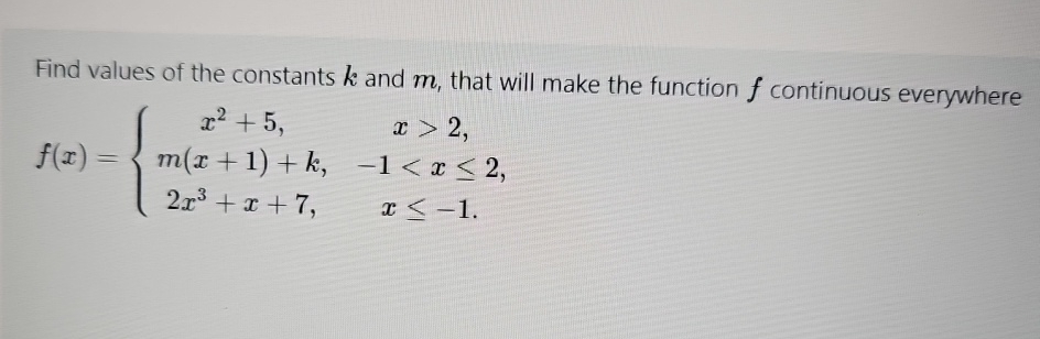 Solved Find values of the constants k ﻿and m, ﻿that will | Chegg.com