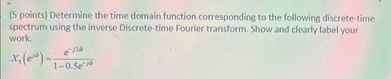 Solved ( 5 ﻿points) ﻿Determine the time domain function | Chegg.com