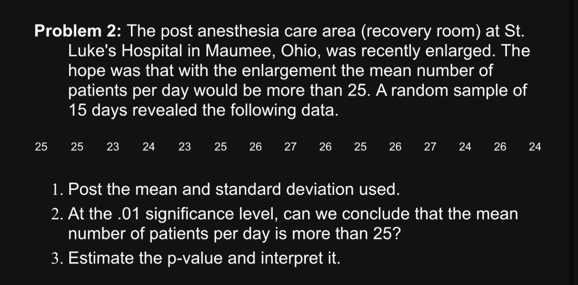 Solved Problem 2: The post anesthesia care area (recovery | Chegg.com