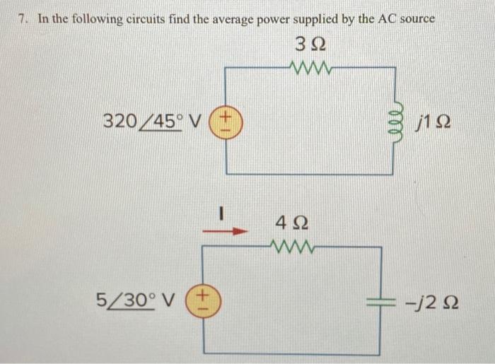 7. In the following circuits find the average power | Chegg.com