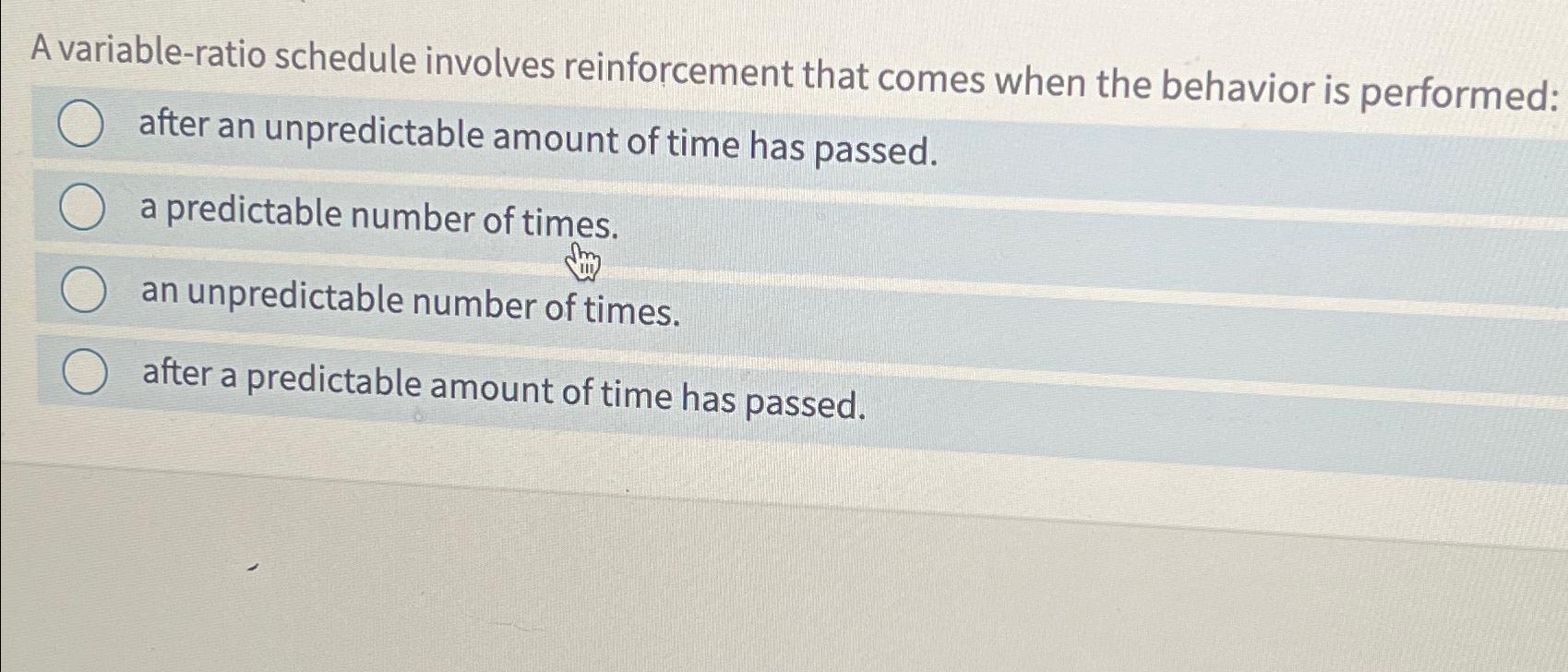 Solved A variable-ratio schedule involves reinforcement that | Chegg.com