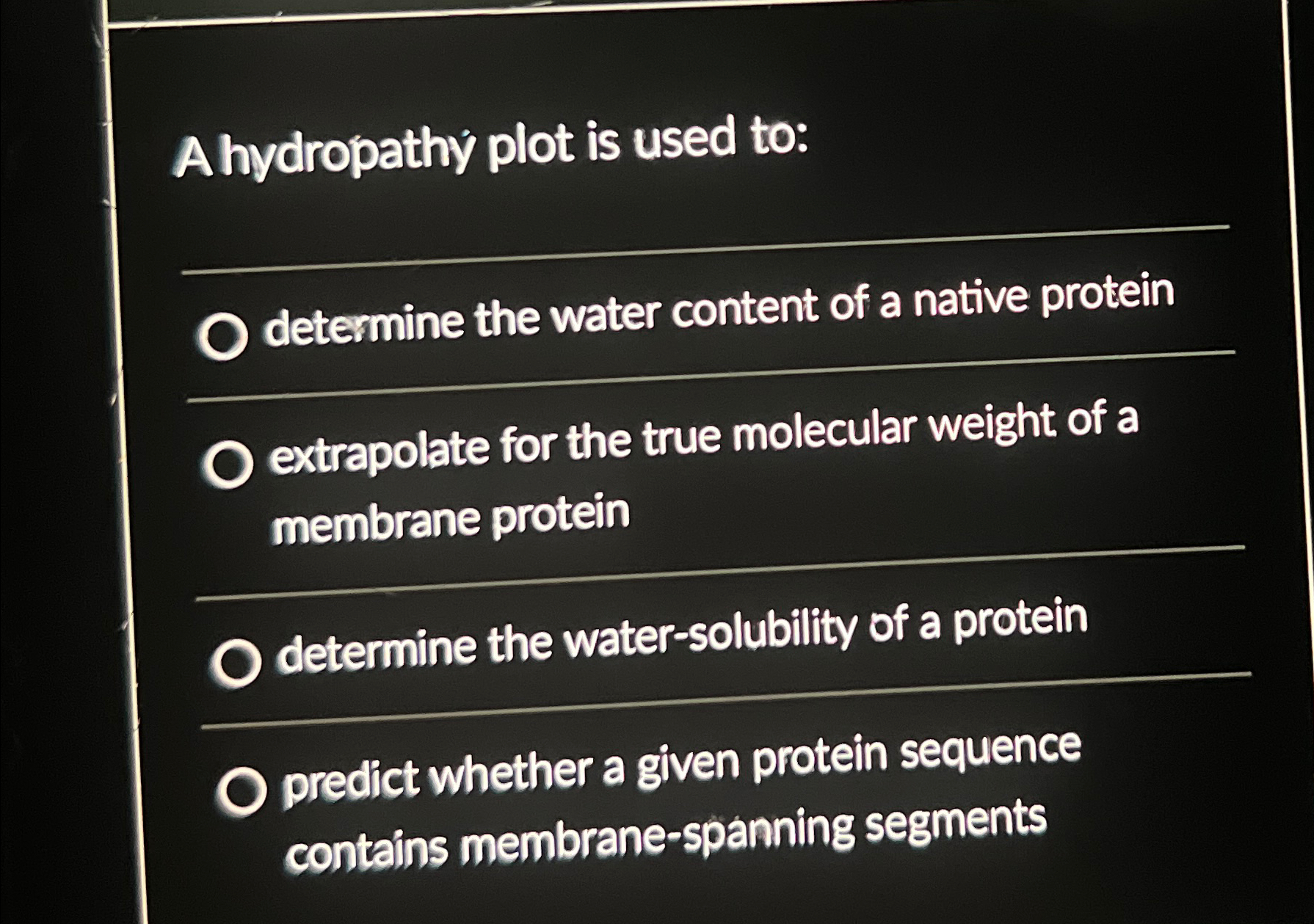 Solved A hydropathy plot is used to:determine the water | Chegg.com