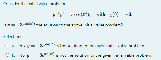 Solved Consider the initial value problemy-1y'=xcos(x2), | Chegg.com