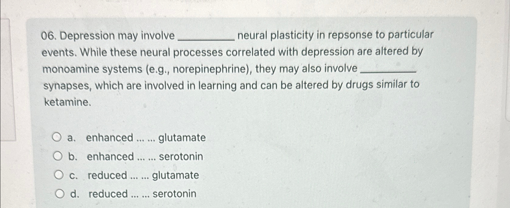 Solved Depression may involve q, ﻿neural plasticity in | Chegg.com
