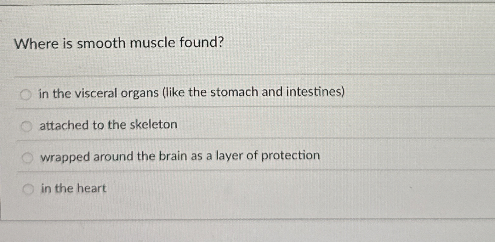 High Quality SOLUTION Where is smooth muscle found?in the visceral ...