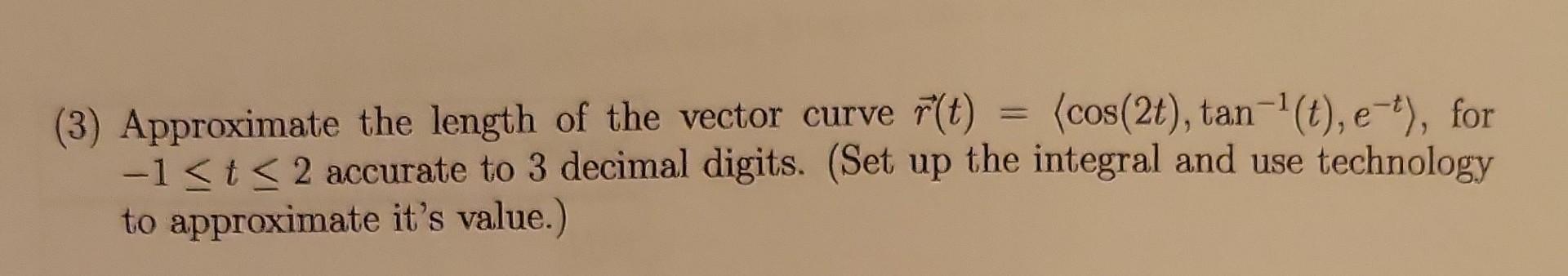 Solved (3) Approximate the length of the vector curve | Chegg.com