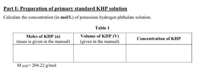 Solved Part I: Preparation of primary standard KHP solution | Chegg.com