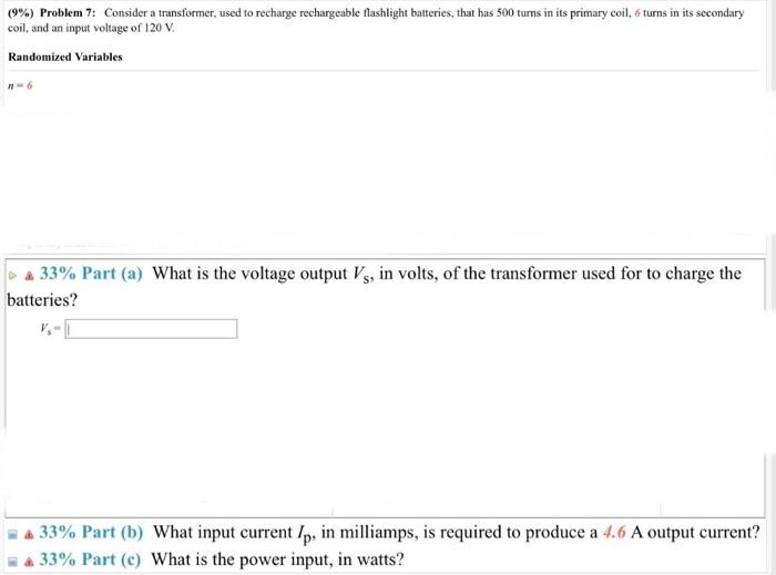 Solved (9%) Problem 7: Consider a transformer, used to | Chegg.com