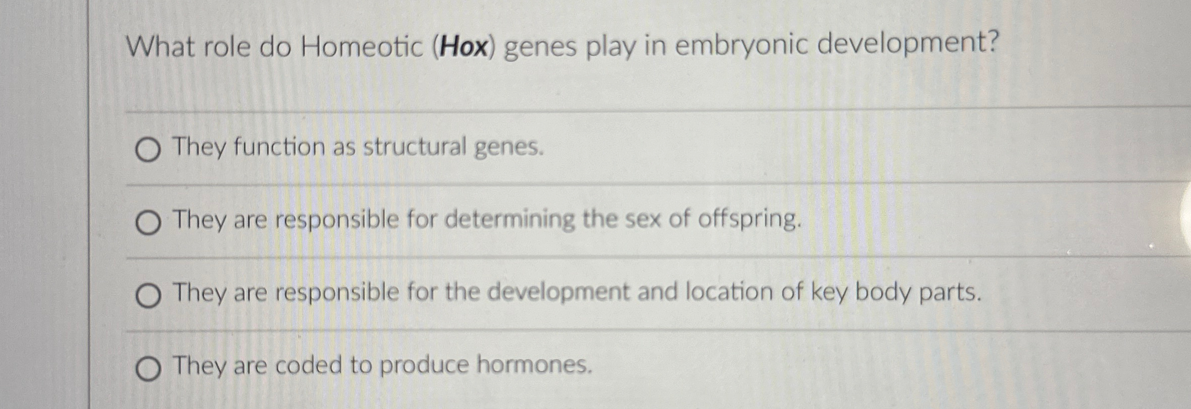 Solved What role do Homeotic (Hox) ﻿genes play in embryonic | Chegg.com