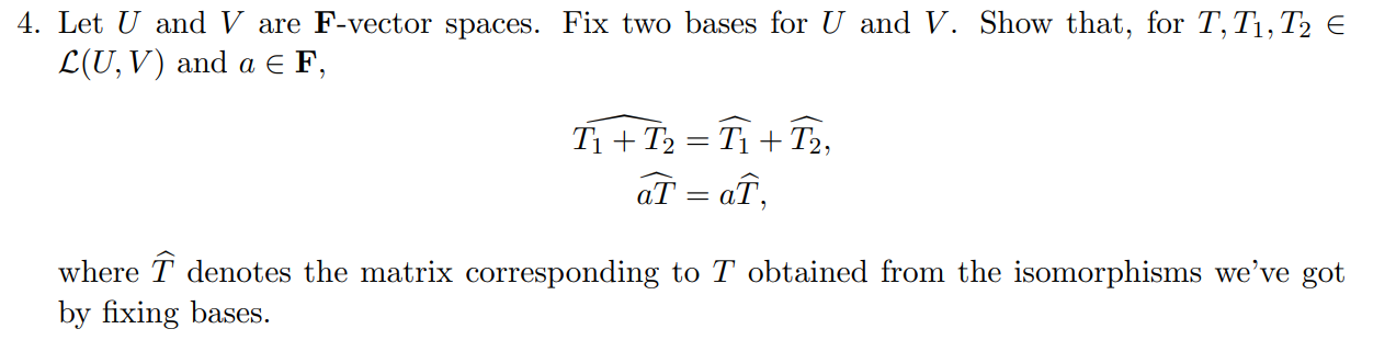 Solved Let U ﻿and V ﻿are F-vector spaces. Fix two bases for | Chegg.com
