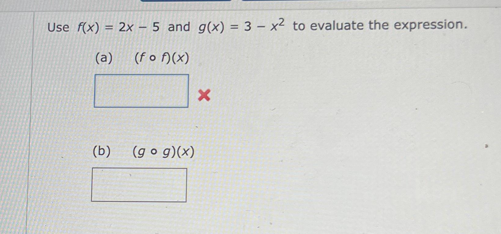 Solved Use f(x)=2x-5 ﻿and g(x)=3-x2 ﻿to evaluate the | Chegg.com