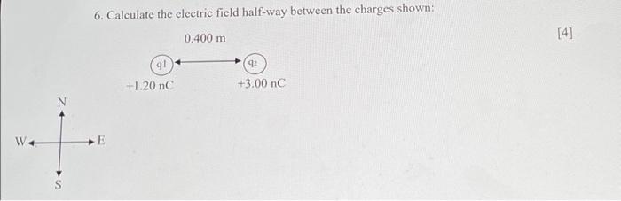 Solved W N 6. Calculate the electric field half-way between | Chegg.com