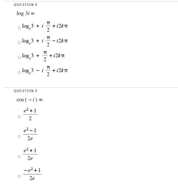 Solved QUESTION 8 log 3i= log, 3 + 1 TT + i2kT log, 3 + - | Chegg.com