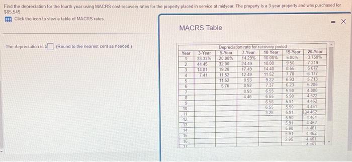 Solved MACRS Table The depreciation is 5 (Round to the | Chegg.com