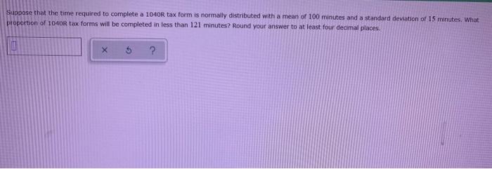 Solved Suppose that the time required to complete a 1040R | Chegg.com