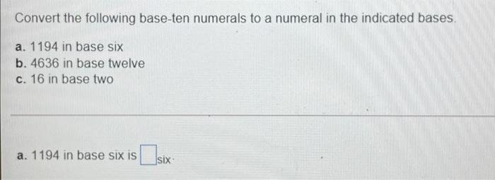 Solved Convert the following base-ten numerals to a numeral | Chegg.com