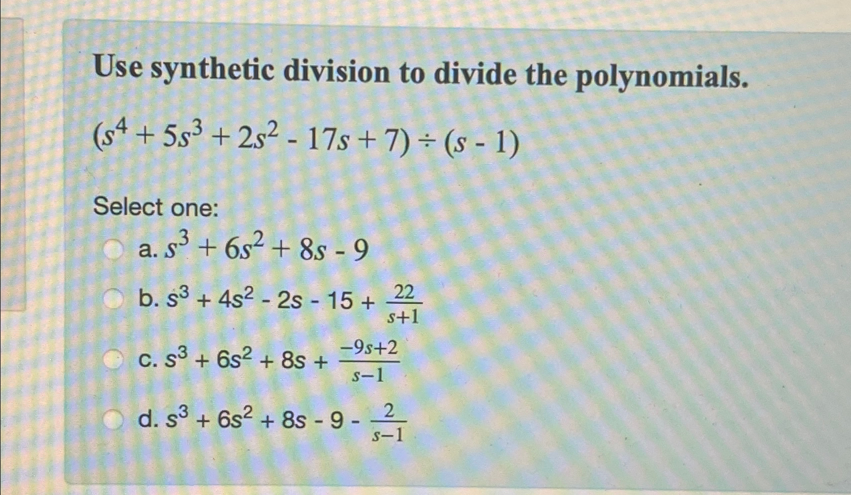 Solved Use synthetic division to divide the | Chegg.com