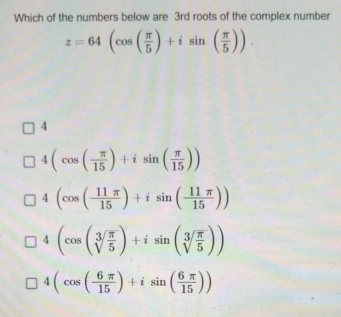 Solved Which of the numbers are 3rd roots of the complex | Chegg.com