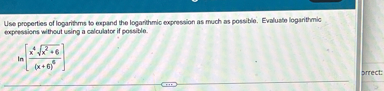 Solved Use properties of logarithms to expand the | Chegg.com