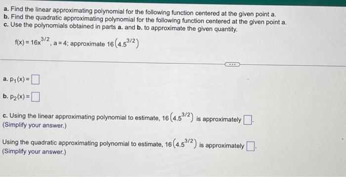 Solved a. Find the linear approximating polynomial for the | Chegg.com