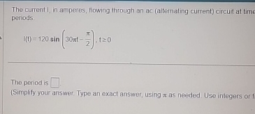 Solved The current I, in amperes, flowing through an ac | Chegg.com
