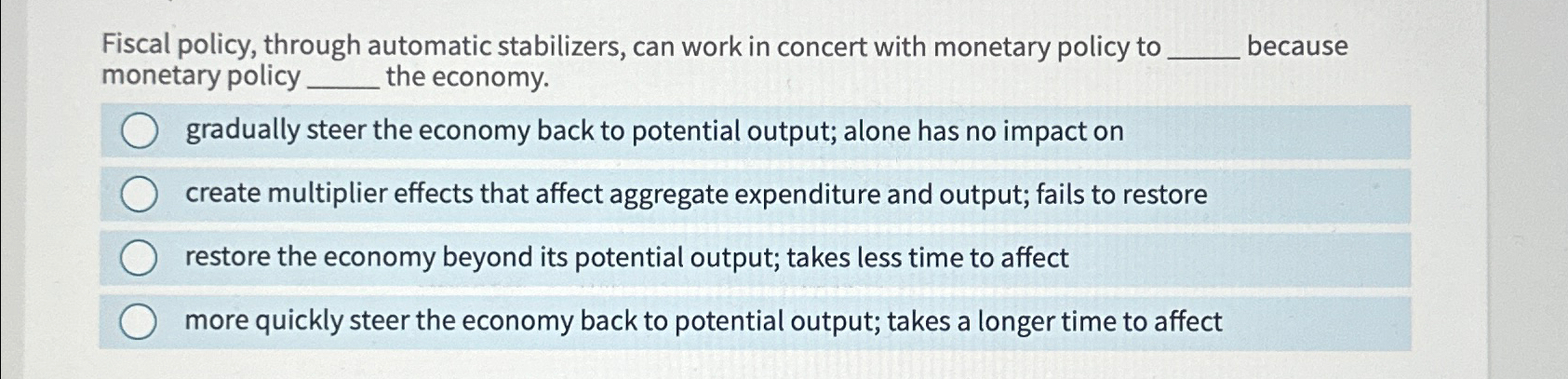 Solved Fiscal policy, through automatic stabilizers, can | Chegg.com
