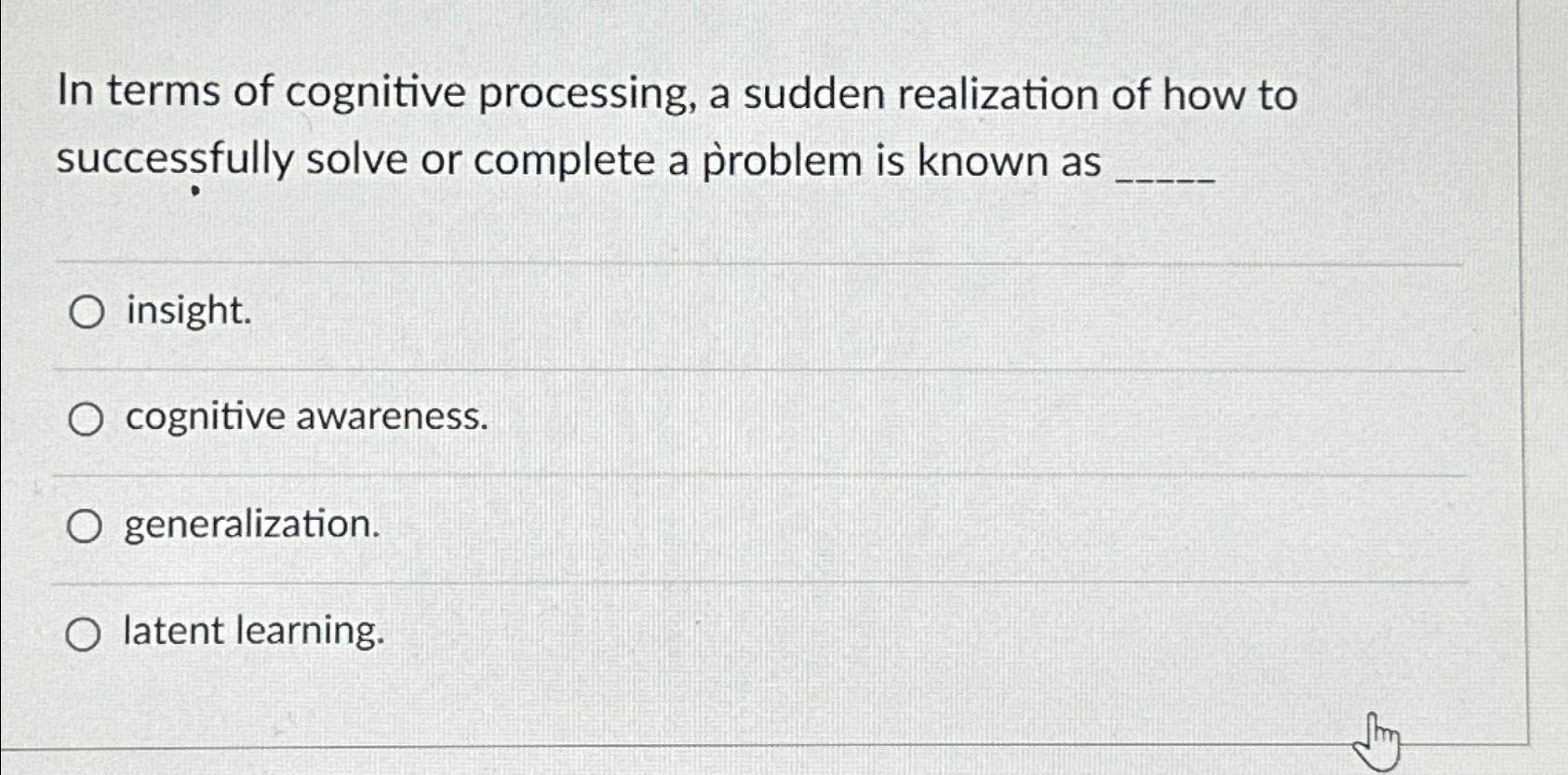Solved In terms of cognitive processing, a sudden | Chegg.com