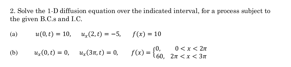 Solved Solve the 1-D diffusion equation over the indicated | Chegg.com