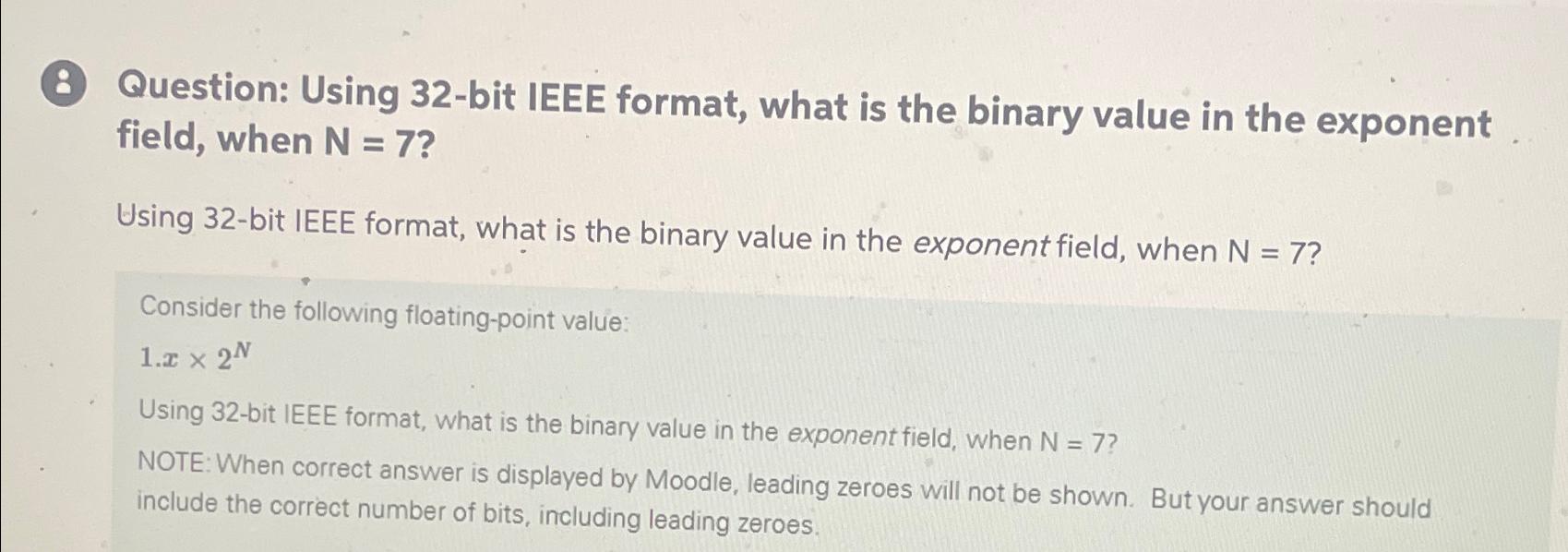 Solved Question: Using 32-bit IEEE format, what is the | Chegg.com