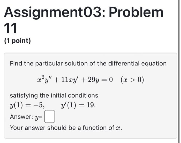 Solved Assignment03: Problem (1 point) Find the particular | Chegg.com