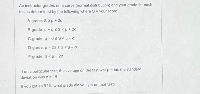 Solved An instructor grades on a curve (normal distribution) | Chegg.com