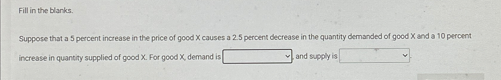 Solved Fill in the blanks.Suppose that a 5 ﻿percent increase | Chegg.com
