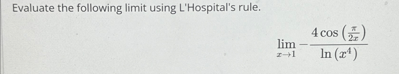 Solved Evaluate the following limit using L'Hospital's | Chegg.com
