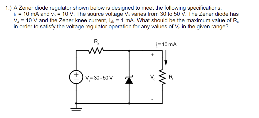 Solved 1.) ﻿A Zener diode regulator shown below is designed | Chegg.com
