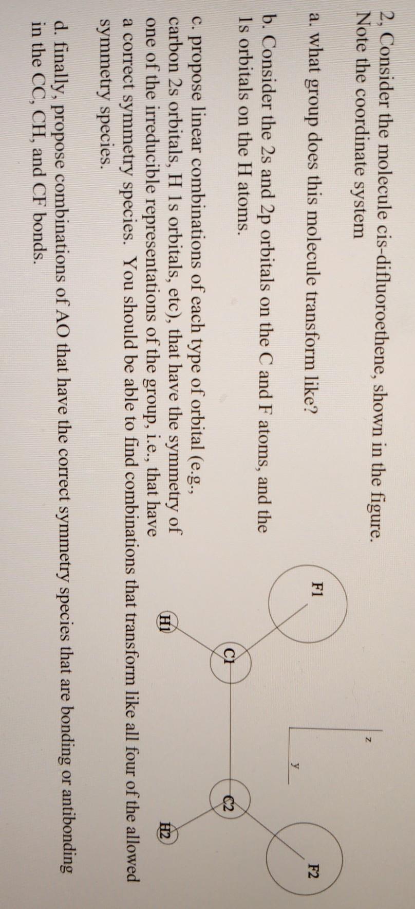 2, Consider the molecule cis-difluoroethene, shown in | Chegg.com