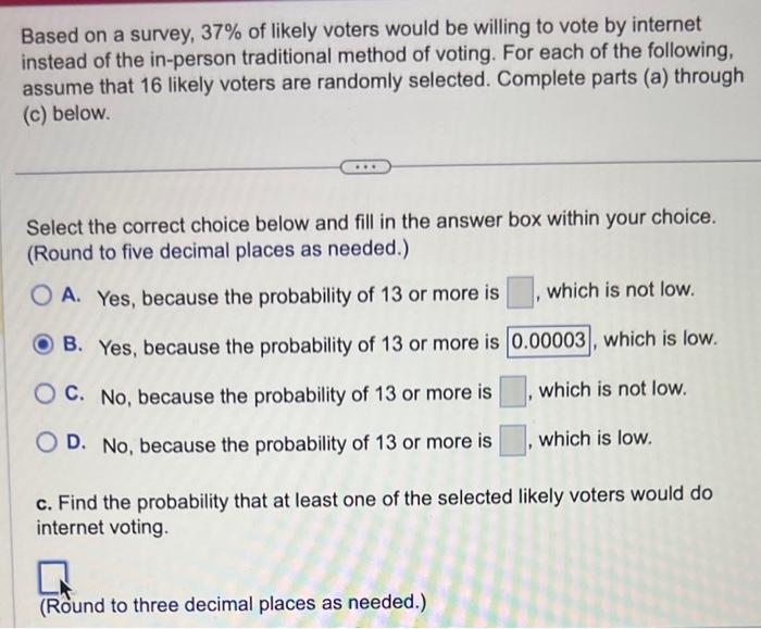 Solved Based on a survey, 37% of likely voters would be | Chegg.com