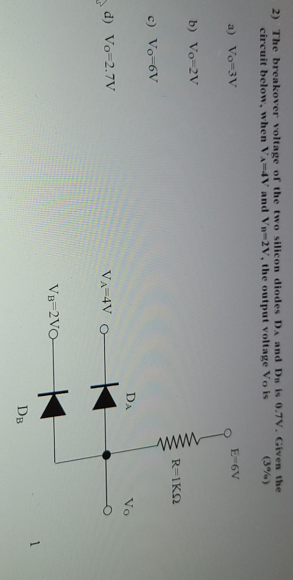 Solved 2) The breakover voltage of the two silicon diodes DA | Chegg.com