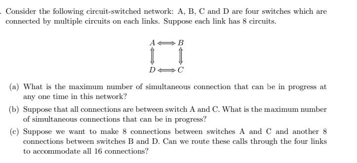 Solved Consider the following circuit-switched network: A, | Chegg.com